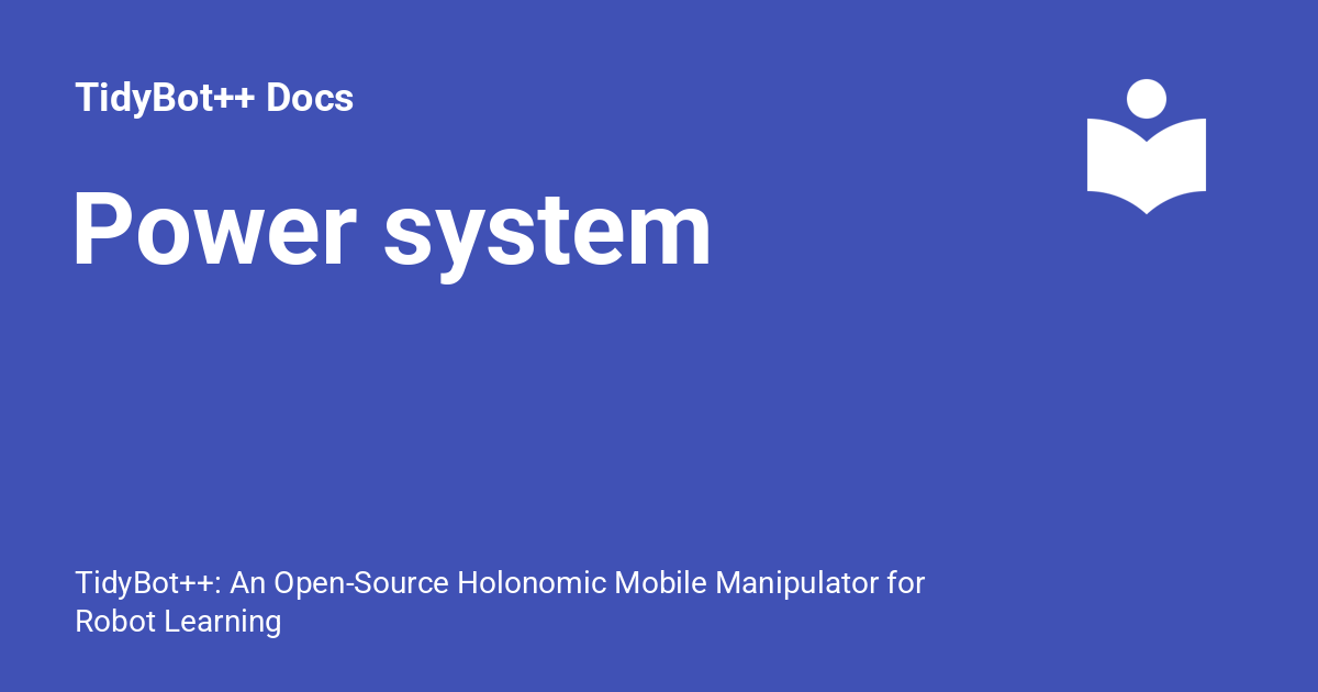 Power system - TidyBot++ Docs